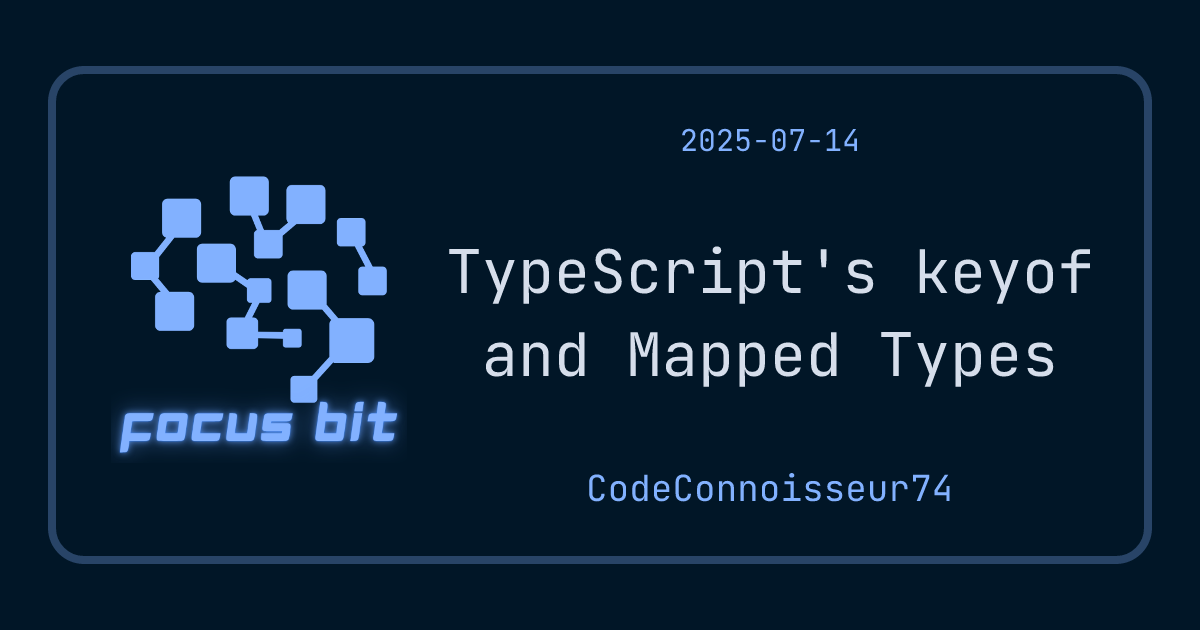TypeScript's keyof and Mapped Types - focusbit